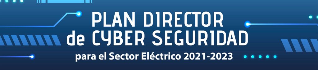 Plan Director Cyber Seguridad – CIGRE – Comité Chileno